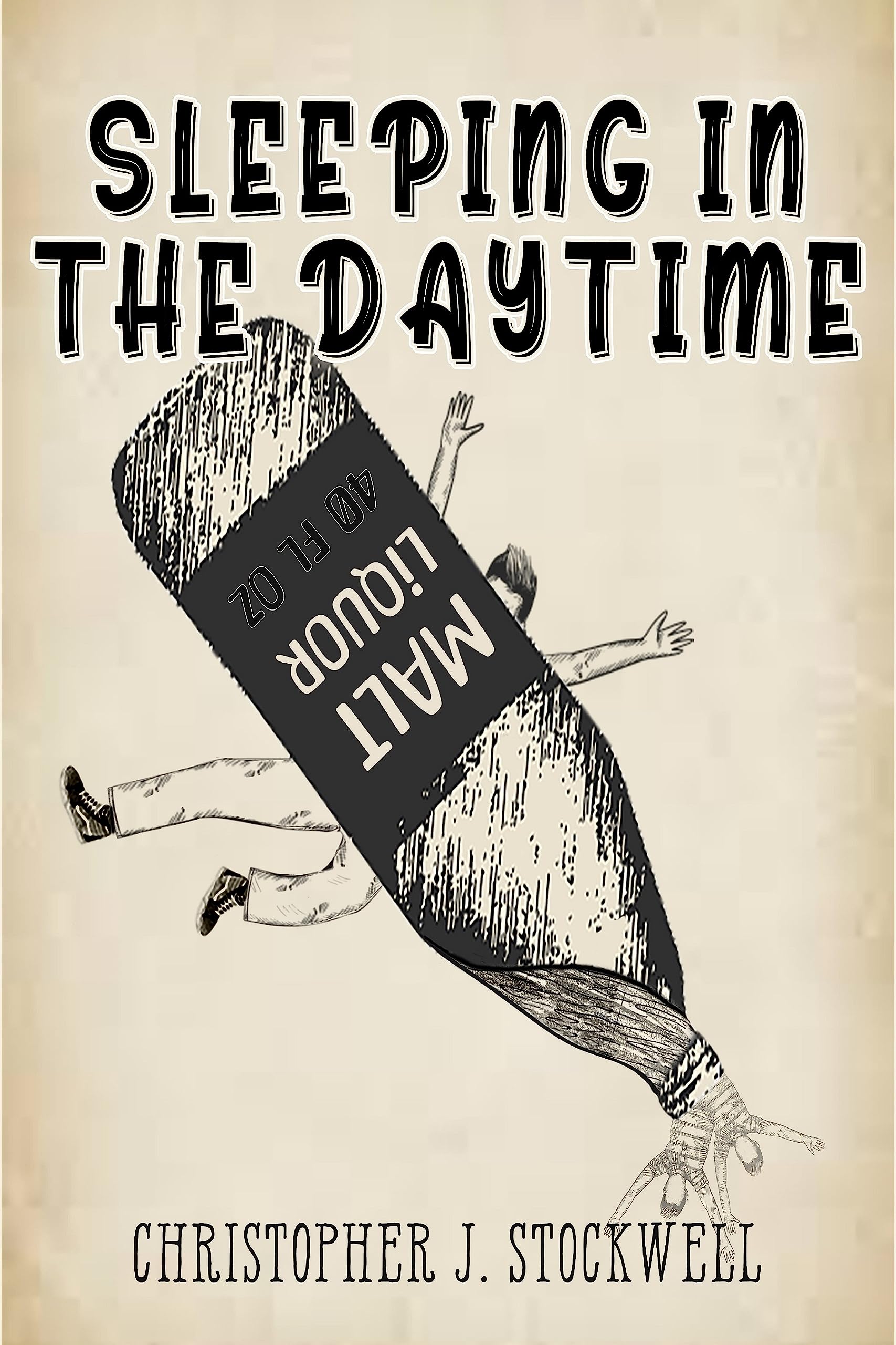 Sleeping in the Daytime by Christopher J. Stockwell | Goodreads