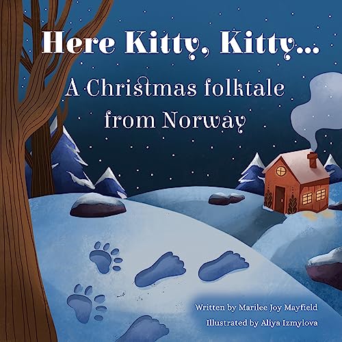 Here Kitty, Kitty... : A Christmas folktale from Norway by Marilee Joy ...