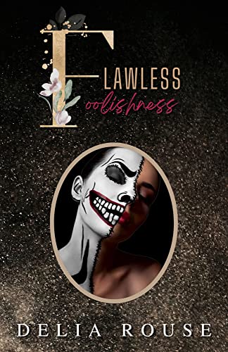 Flawless Foolishness by Delia Rouse | Goodreads