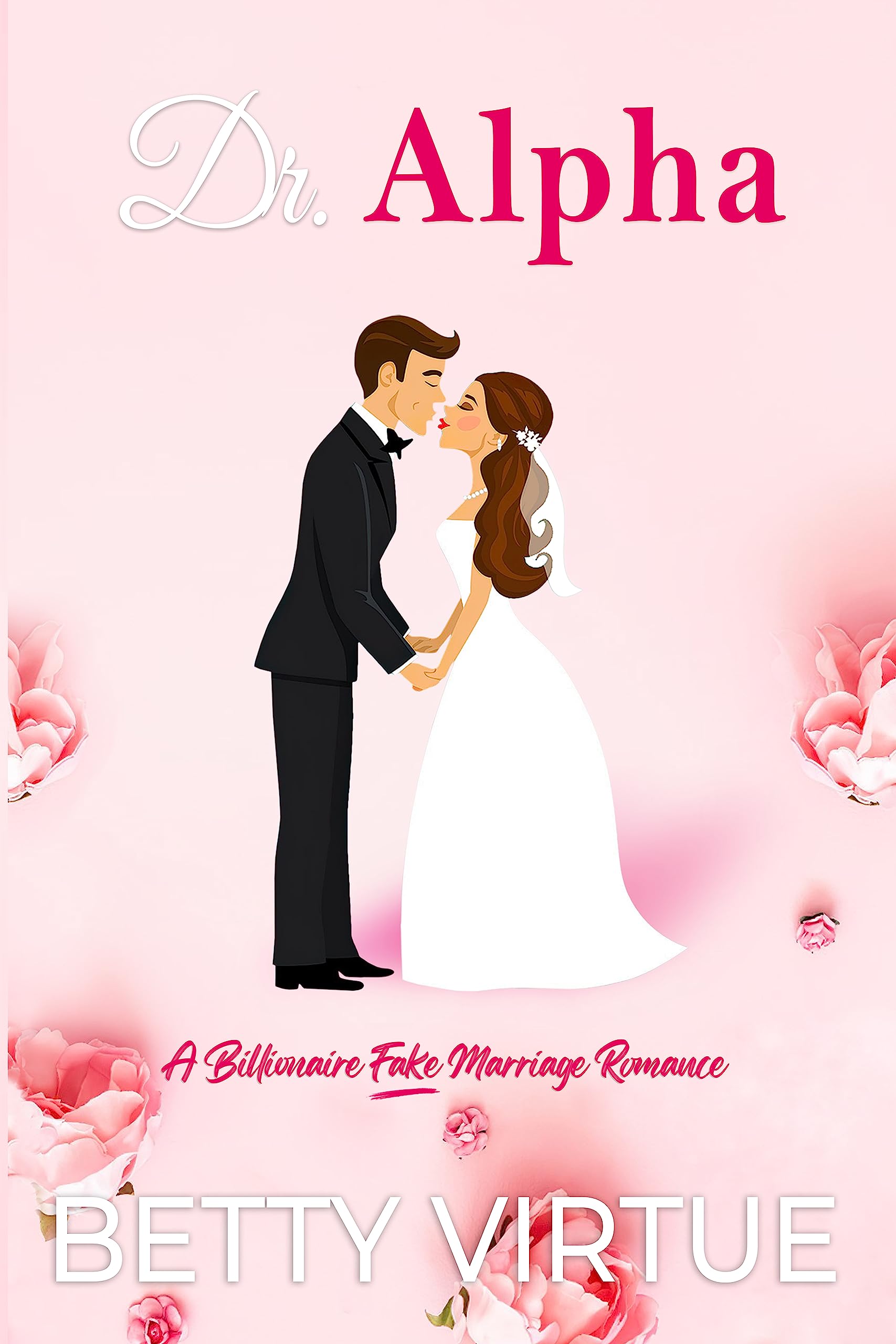 Dr. Alpha by Betty Virtue | Goodreads