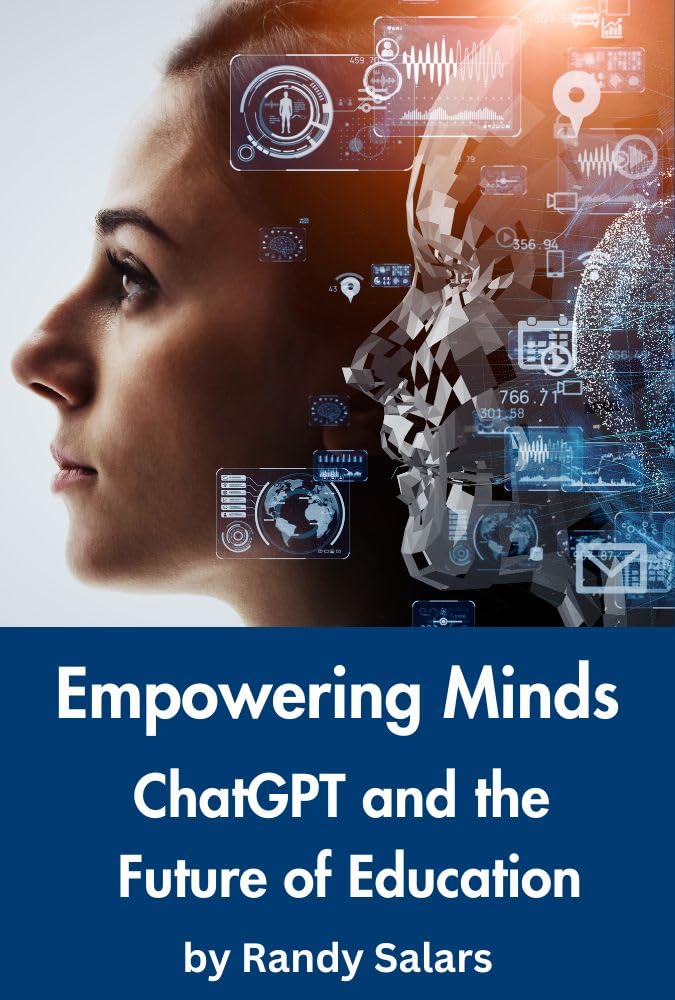 Empowering Minds: ChatGPT and the Future of Education by Randy Salars ...