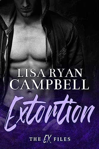 Extortion: A Steamy Billionaire Romantic Suspense by Lisa Ryan Campbell | Goodreads