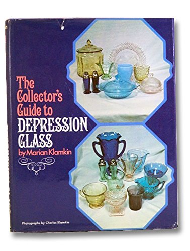 The Collector's Guide to Depression Glass by Marian Klamkin | Goodreads