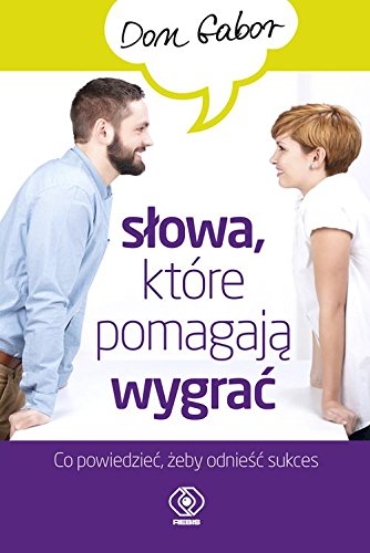 Slowa, ktore pomagaja wygrac (Polish Edition) by Don Gabor | Goodreads