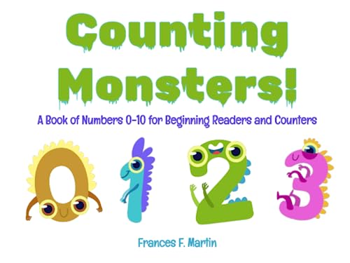 Counting Monsters: A Book of Numbers 0-10 for Beginning Readers and ...