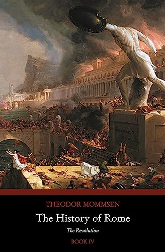 The History of Rome: The Revolution by Theodor Mommsen | Goodreads
