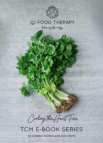Cooling The Heart Fire: TCM Cookbook Series by Dr. Evan Pinto | Goodreads