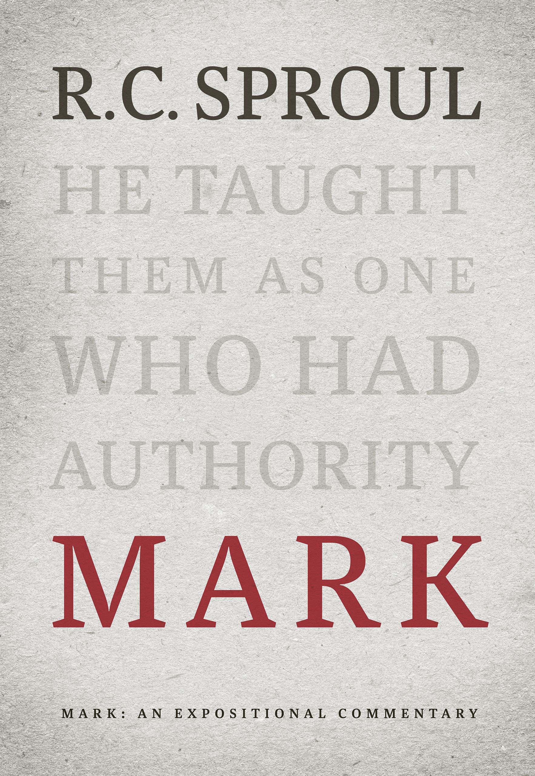 Mark: An Expositional Commentary by R.C. Sproul | Goodreads