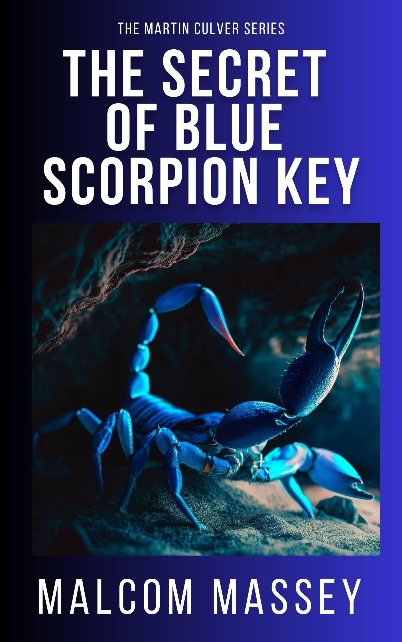 The Secret of Blue Scorpion Key by Malcom Massey | Goodreads