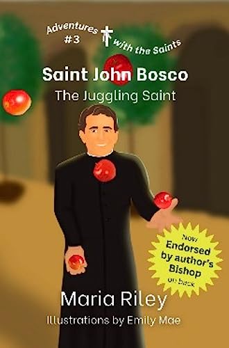 Saint John Bosco: The Juggling Saint by Maria Riley | Goodreads