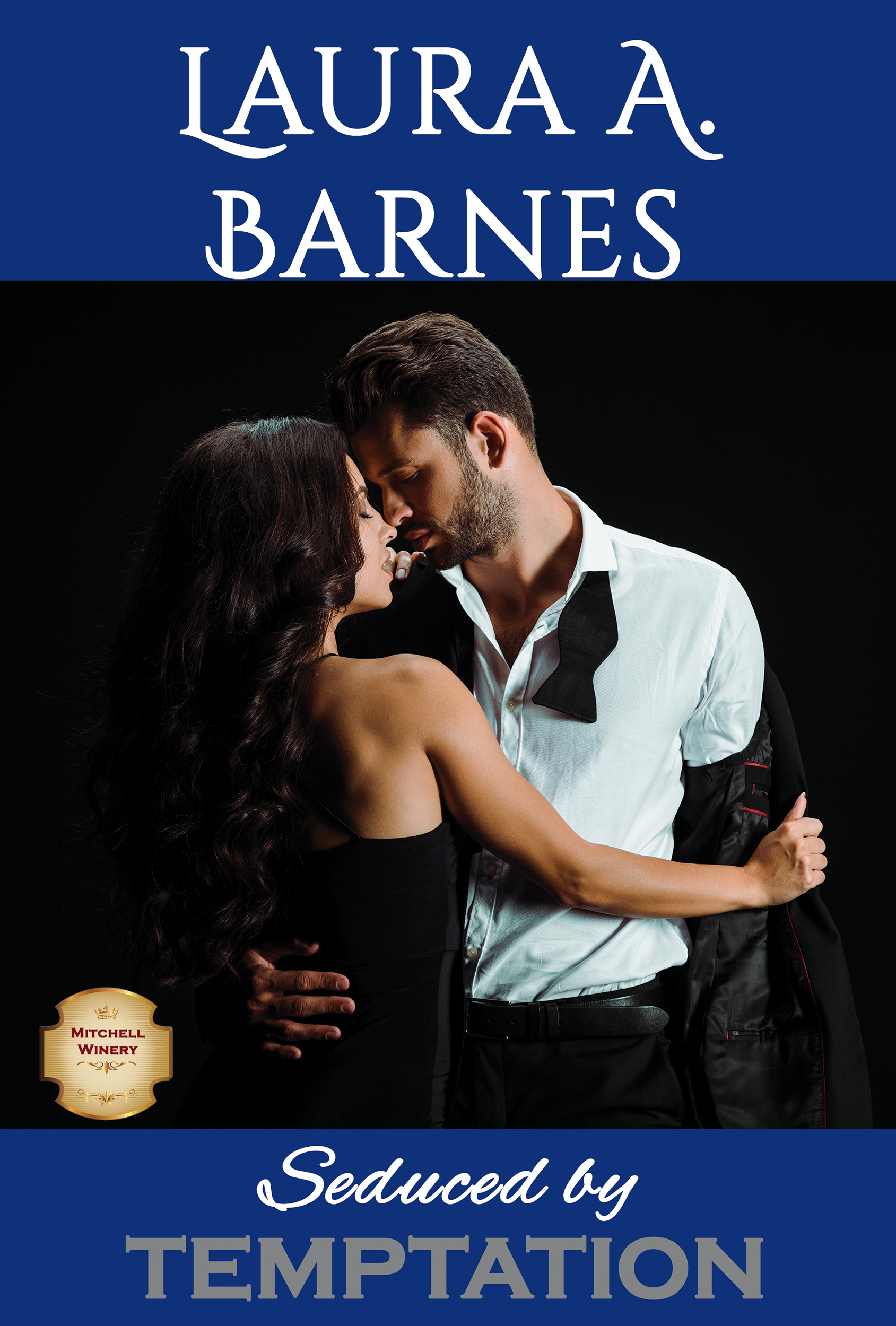 Seduced by Temptation (Mitchell Winery #2) by Laura A. Barnes | Goodreads