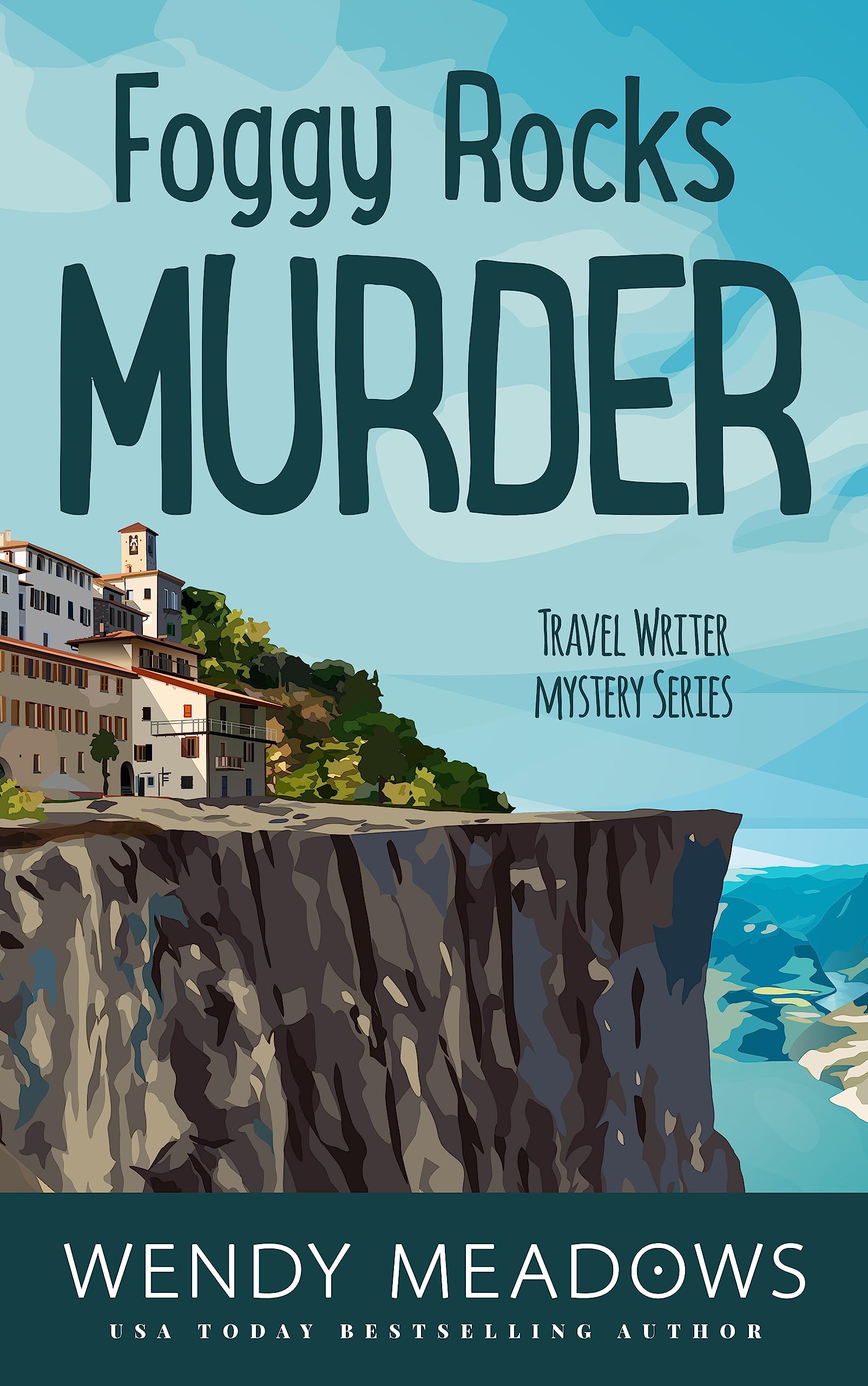 Foggy Rocks Murder (Travel Writer Mystery Book 6) by Wendy Meadows ...