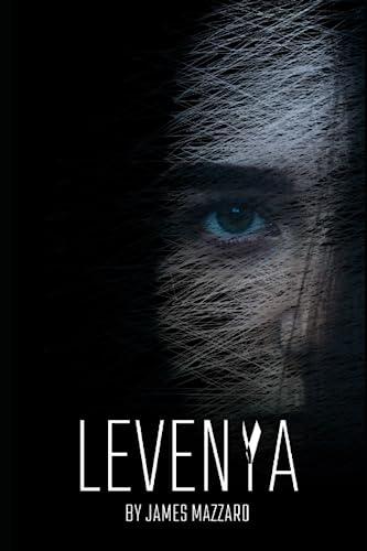 Levenya by Mr James Michael Mazzaro | Goodreads