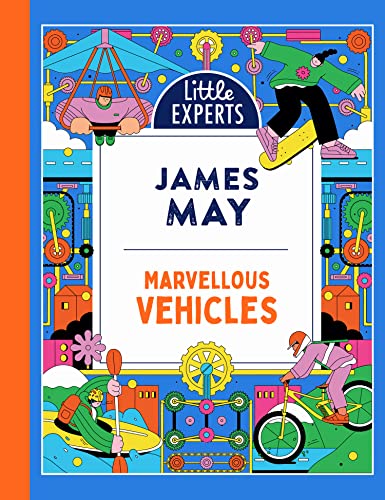 Marvellous Vehicles: James May’s new illustrated non-fiction children’s ...