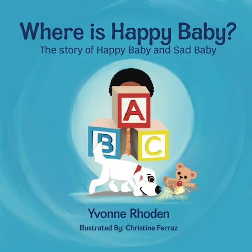 Where is Happy Baby?: The Story of Happy Baby and Sad Baby by Yvonne ...