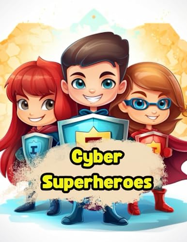 Cyber Superheroes: An exciting activity book designed especially for ...