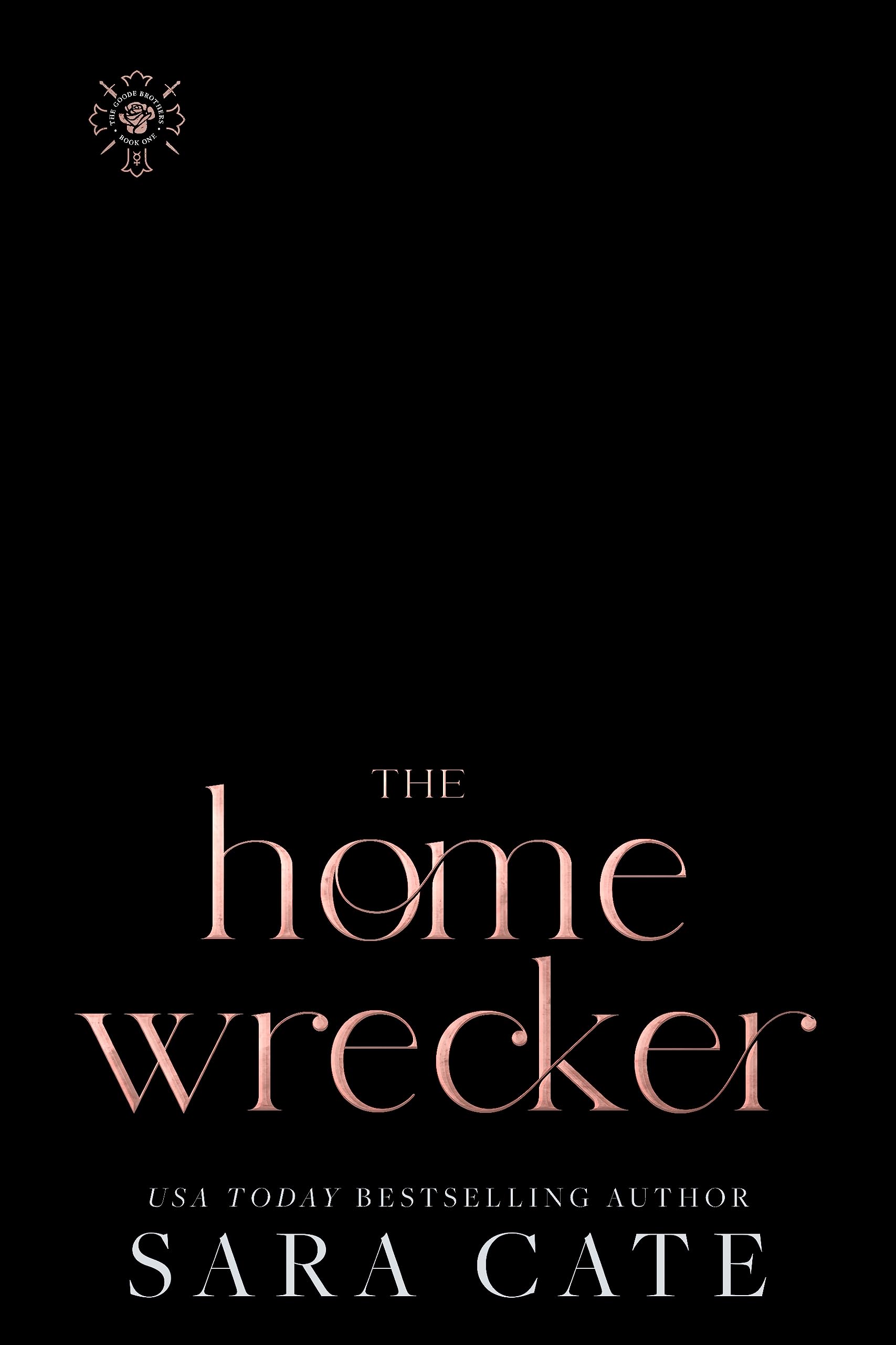 The Home Wrecker (The Goode Brothers, #2) by Sara Cate | Goodreads