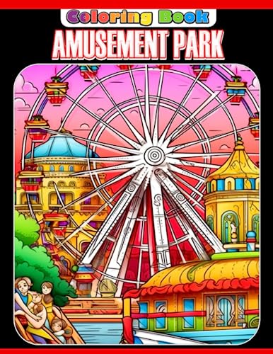 Amusement Park Coloring Book: "Carnivals And Parks Coloring Pages For ...