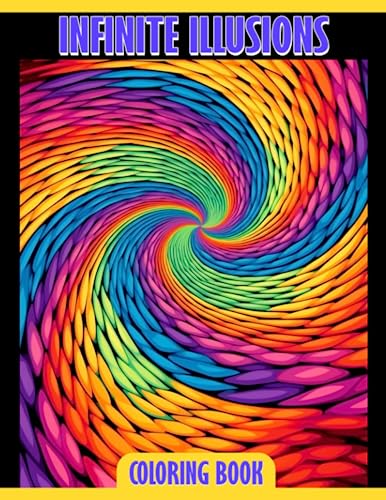 Infinite Illusions Coloring Book: Geometric Patterns Coloring Pages ...