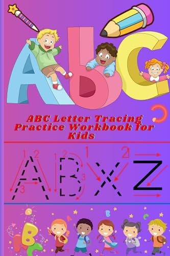 ABC Letter Tracing Practice Workbook for Kids 3-5 YEARS: Learning To ...