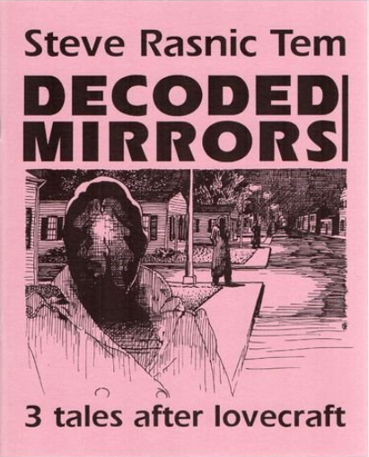 Decoded Mirrors: 3 Tales After Lovecraft by Steve Rasnic Tem | Goodreads