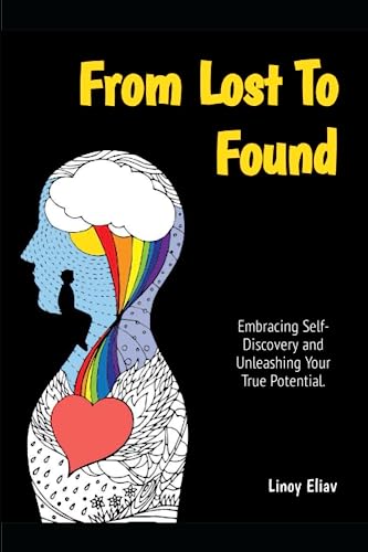 From Lost To Found: Embracing Self-Discovery and Unleashing Your True ...