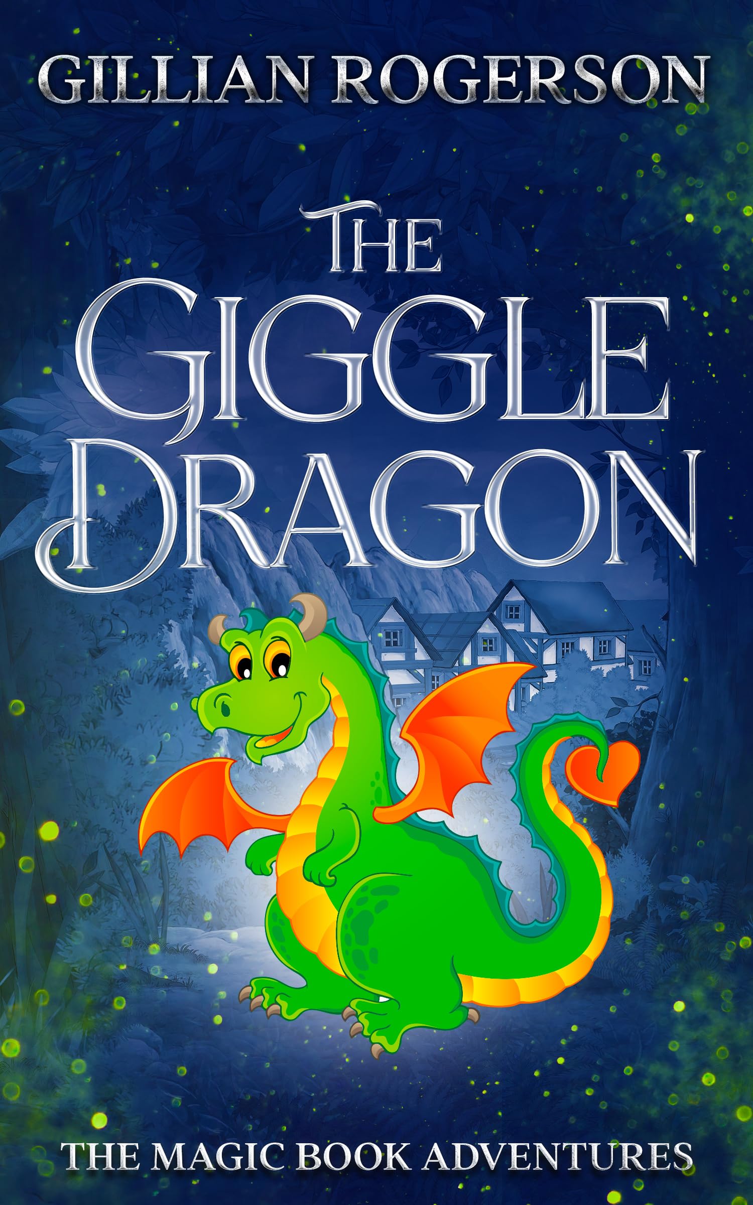The Giggle Dragon: The Magic Book Adventures by Gillian Rogerson ...
