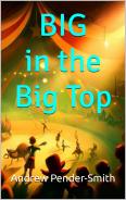 BIG in the Big Top (Be Brave, #4) by Andrew Pender-Smith | Goodreads