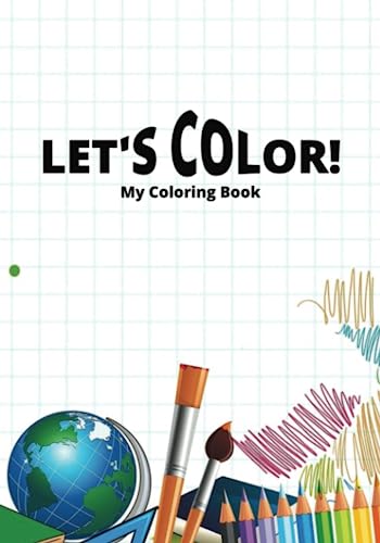Let's Color! A Simple & Big Coloring Book for Kids, Toddlers, and all ...