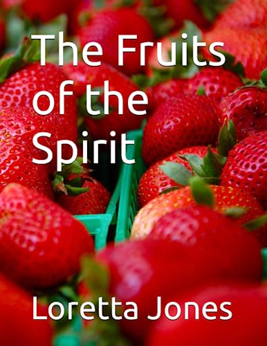 The Fruits of the Spirit by Dr. Loretta Ellison Jones | Goodreads
