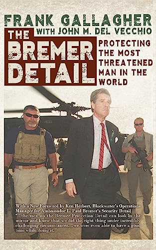The Bremer Detail: Protecting the Most Threatened Man in the World by ...
