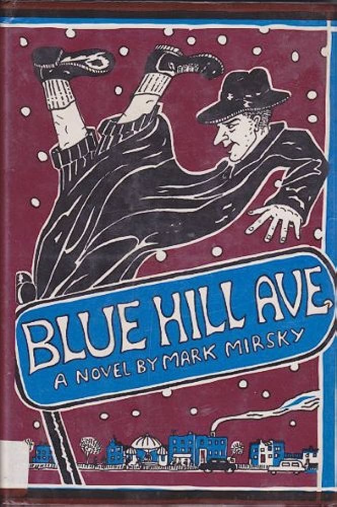 Blue Hill Avenue by Mark Mirsky | Goodreads