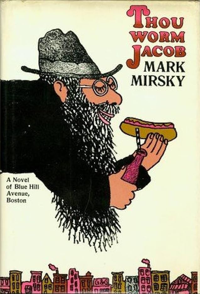 Thou Worm Jacob by Mark Mirsky | Goodreads