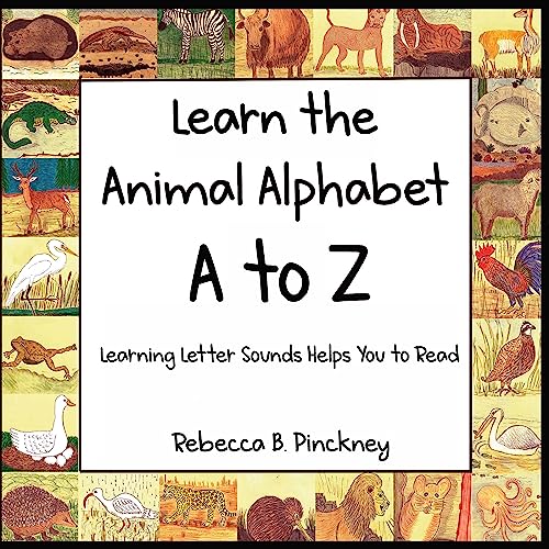 Learning the Animal Alphabet - A to Z: Learning Letter Sounds Helps You ...