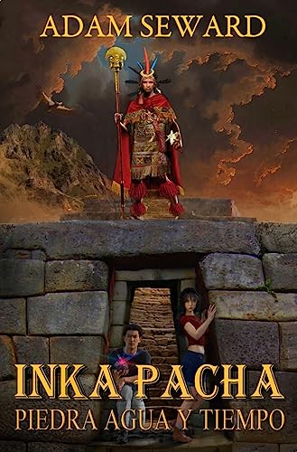 Inka Pacha: Piedra agua y tiempo (Spanish Edition) by Adam Seward ...