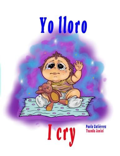 Yo lloro I cry by Paola G Gutiérrez | Goodreads