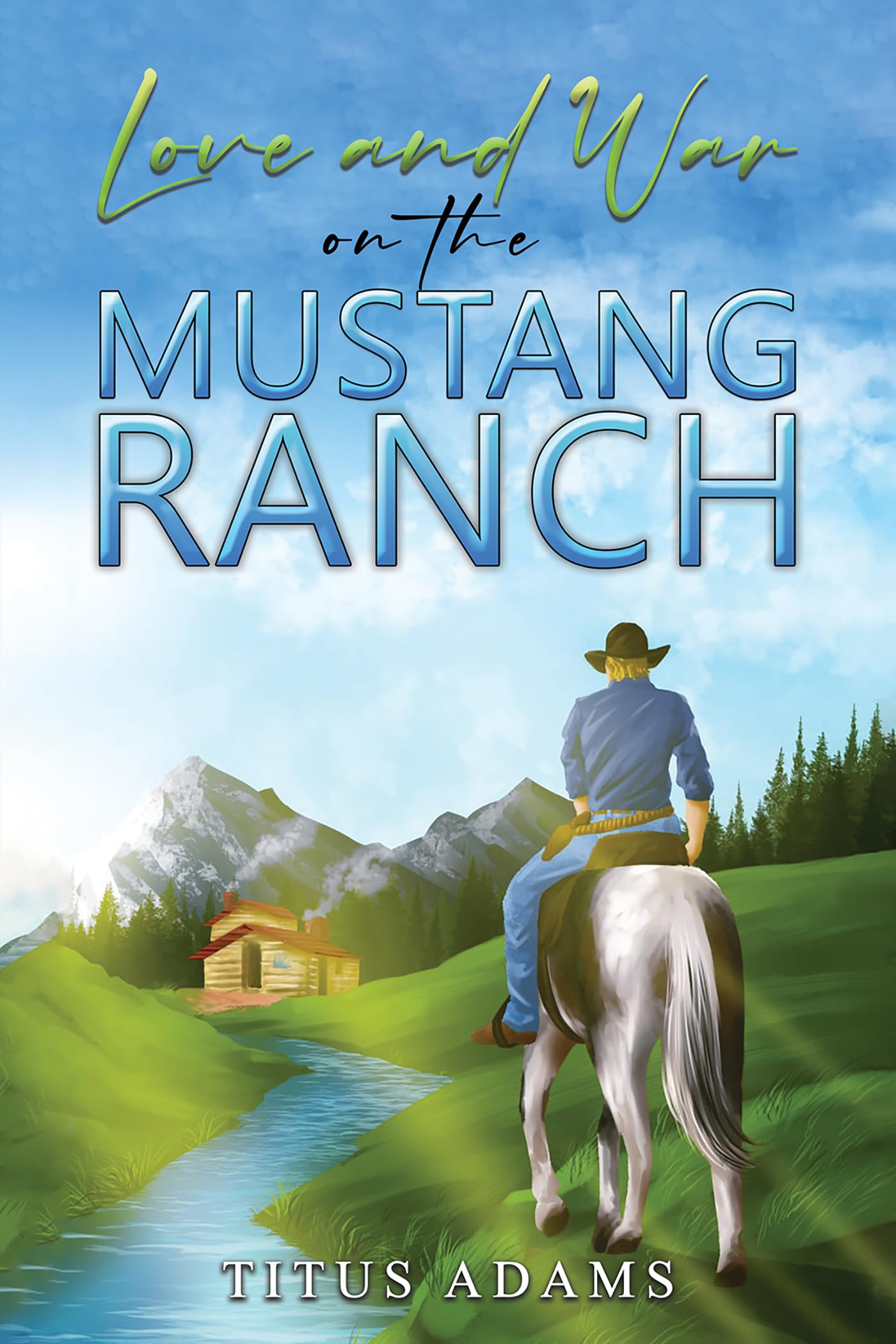 Love and War on the Mustang Ranch by Titus Adams | Goodreads