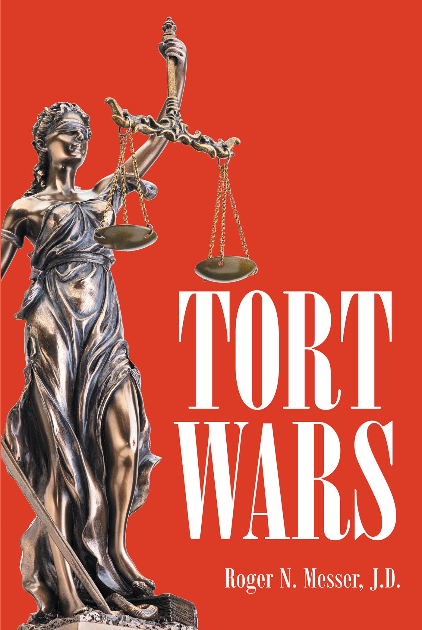 Tort Wars by Roger N. Messer J.D. | Goodreads