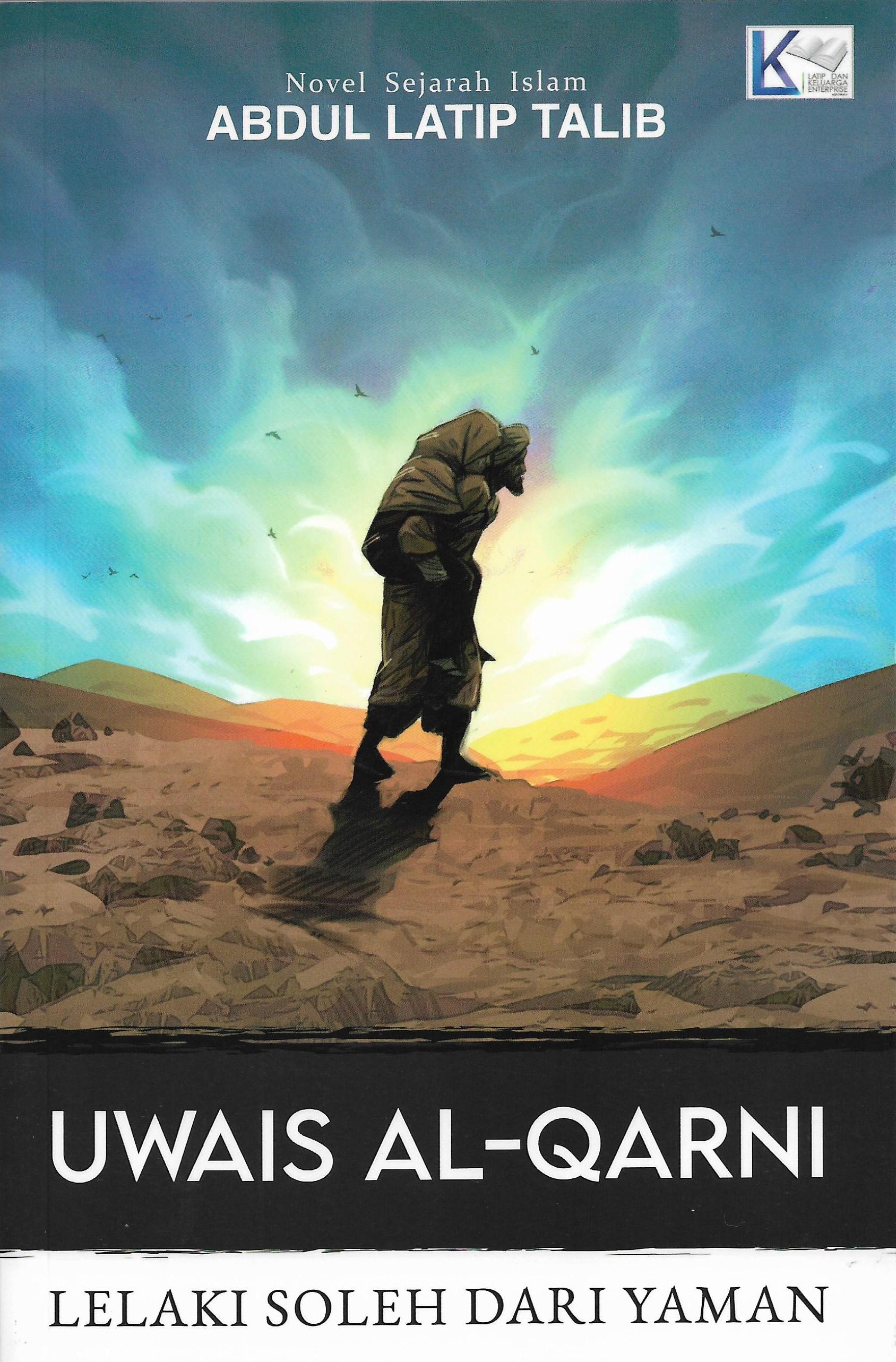 Uwais Al-Qarni: Lelaki Soleh dari Yaman by Abdul Latip Talib | Goodreads
