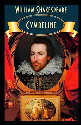Cymbeline: (Colourful Annotated) by William Shakespeare | Goodreads