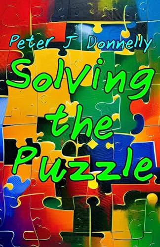 Solving the Puzzle by Peter J Donnelly | Goodreads