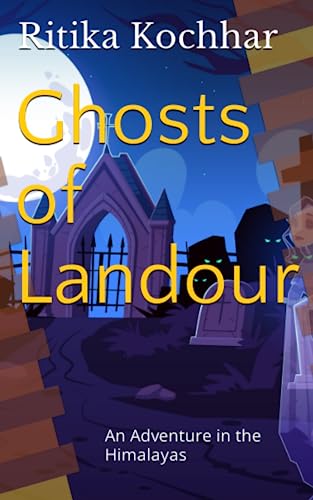 Ghosts of Landour: An Adventure in the Himalayas by Ritika Kochhar ...