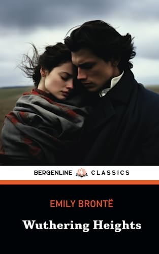 Wuthering Heights: The 1847 English Literature Classic by Emily Brontë ...