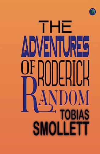 The Adventures of Roderick Random by Tobias Smollett | Goodreads
