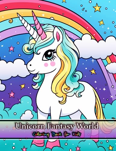 Unicorn Fantasy World: A Magical Journey Coloring Book for Kids Ages 4 ...