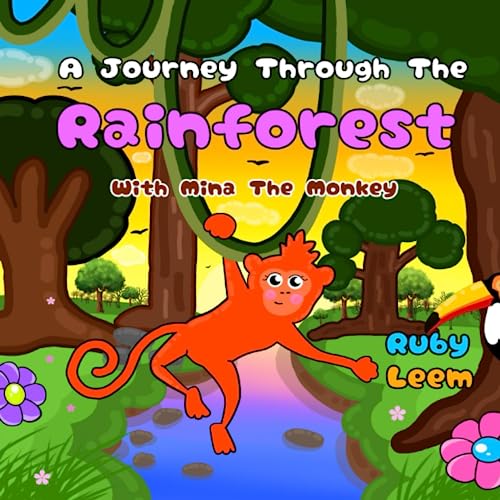 A Journey Through The Rainforest (Planet Earth) by Ms Ruby Leem | Goodreads