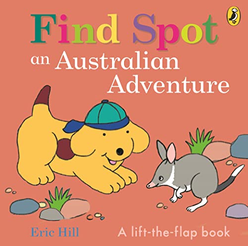 Find Spot: An Australian Adventure by Eric Hill | Goodreads