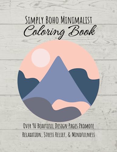 Simply Boho Minimalist Coloring Book: Over 90 Beautiful Design Pages ...
