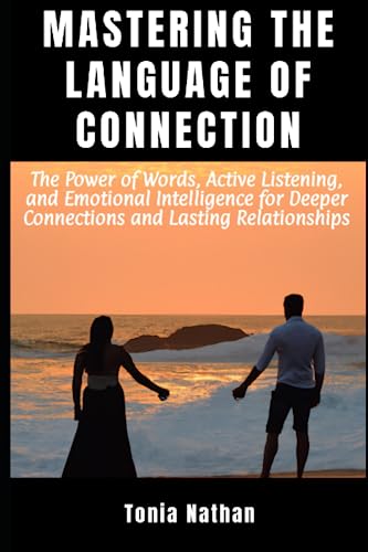 MASTERING THE LANGUAGE OF CONNECTION: The Power of Words, Active ...