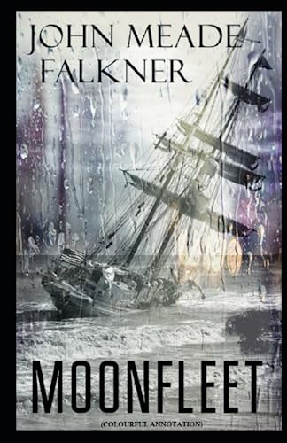 Moonfleet: (Colourful Annotation) by John Meade Falkner | Goodreads